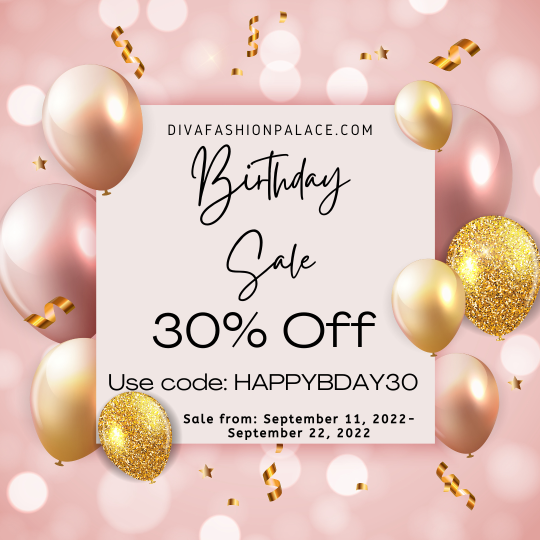 30% OFF BIRTHDAY SALE!!!!!!! – Diva Fashion Palace
